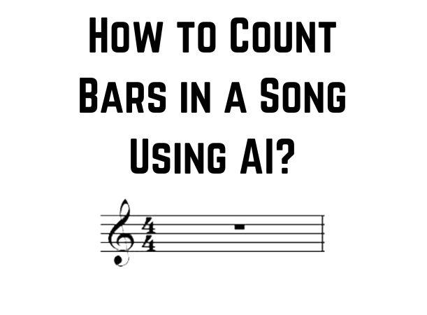 How to Count Bars in a Song Using AI?