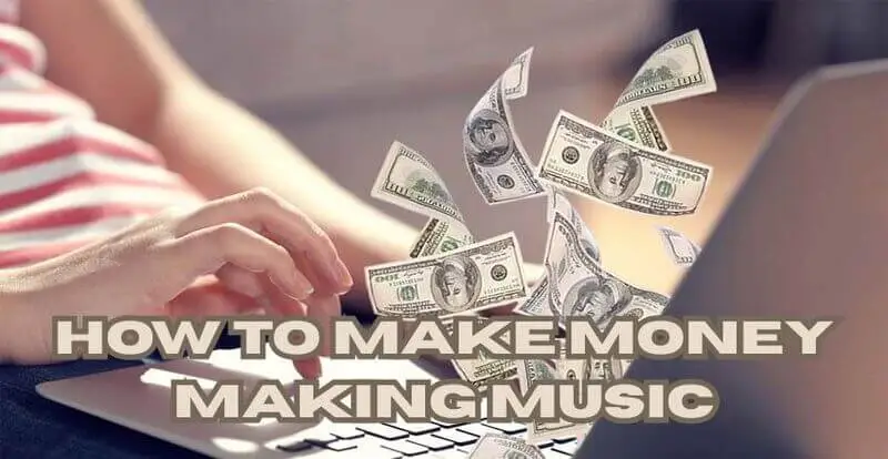 How to Make Money from Making Music (2025 Edition)